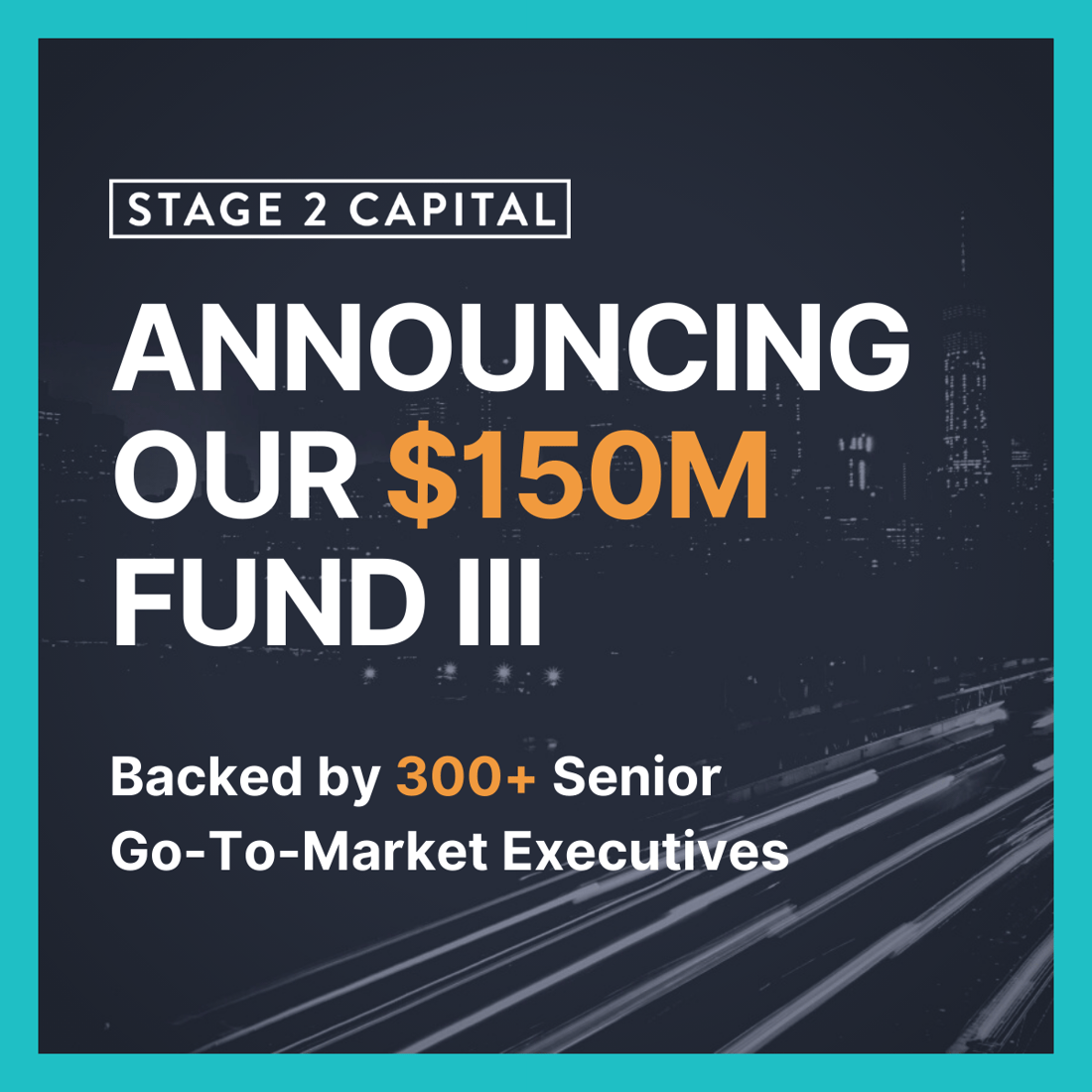 Stage 2 Capital Kicks Off $150M Fund III to Continue Supporting ...