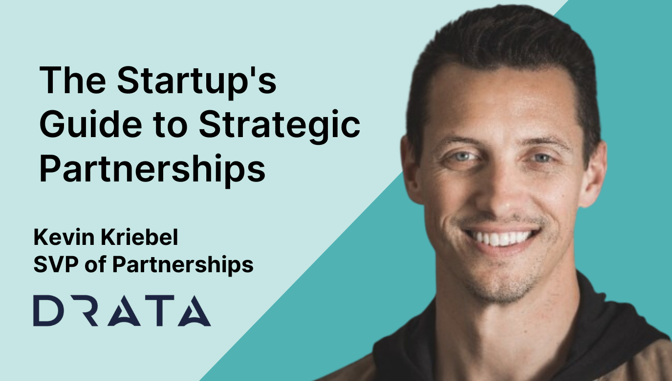 The Startup's Guide to Strategic Partnerships: 5 Tips from Drata's SVP ...