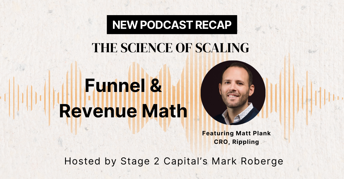 Science of Scaling: Funnel and Revenue Math with Rippling's Matt Plank